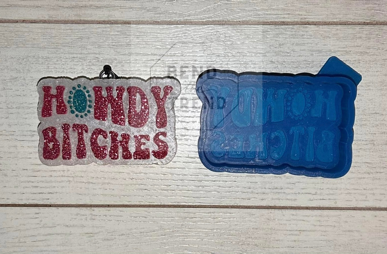 Howdy Bit@&es Mold – Bend The Trend